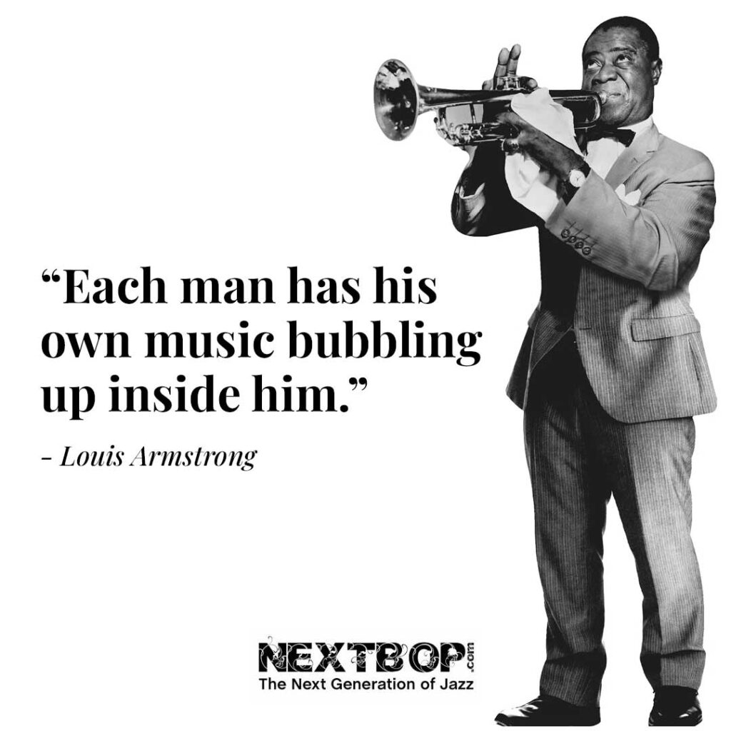 Our 23 Favorite Louis Armstrong Quotes - Nextbop Jazz