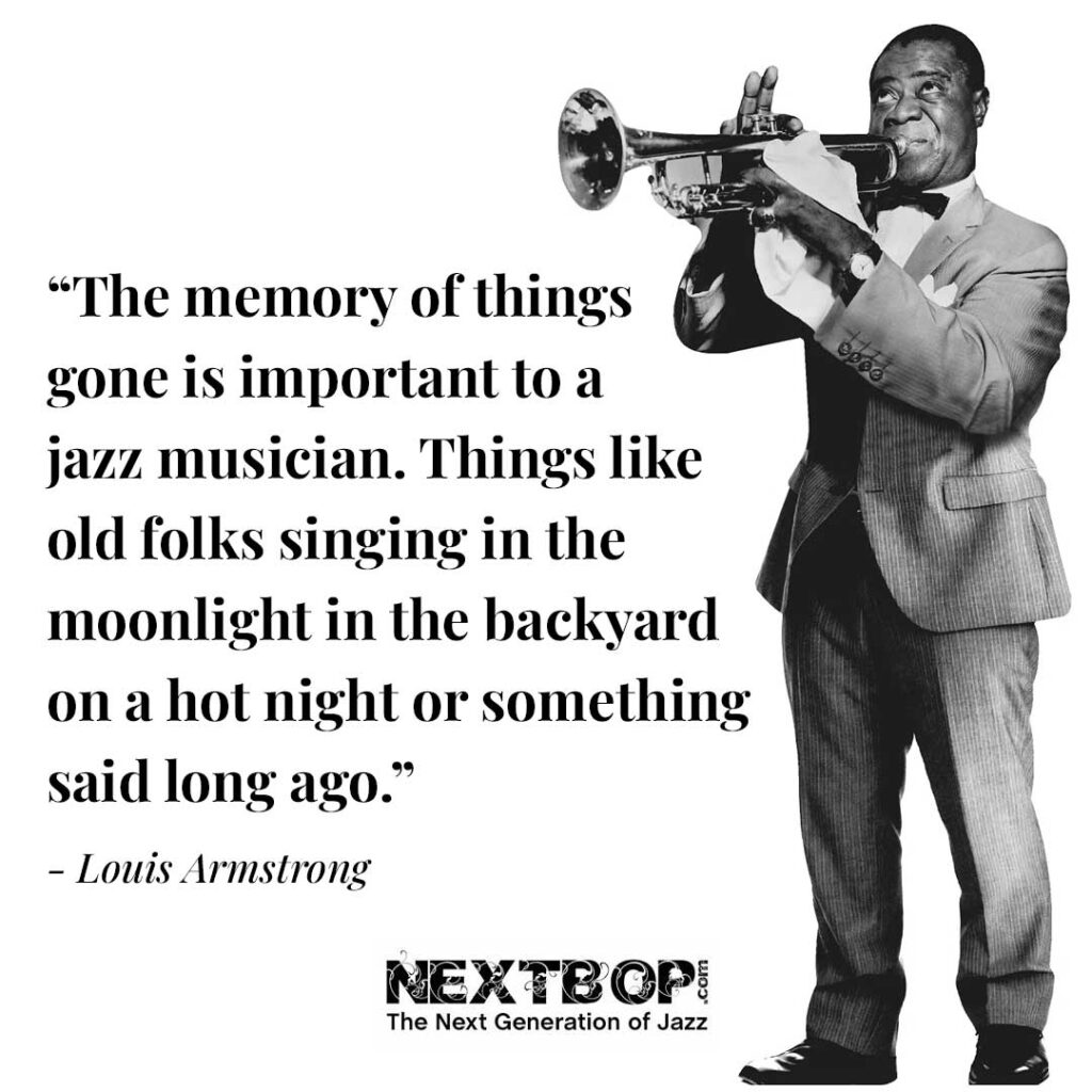 Our 23 Favorite Louis Armstrong Quotes - Nextbop Jazz