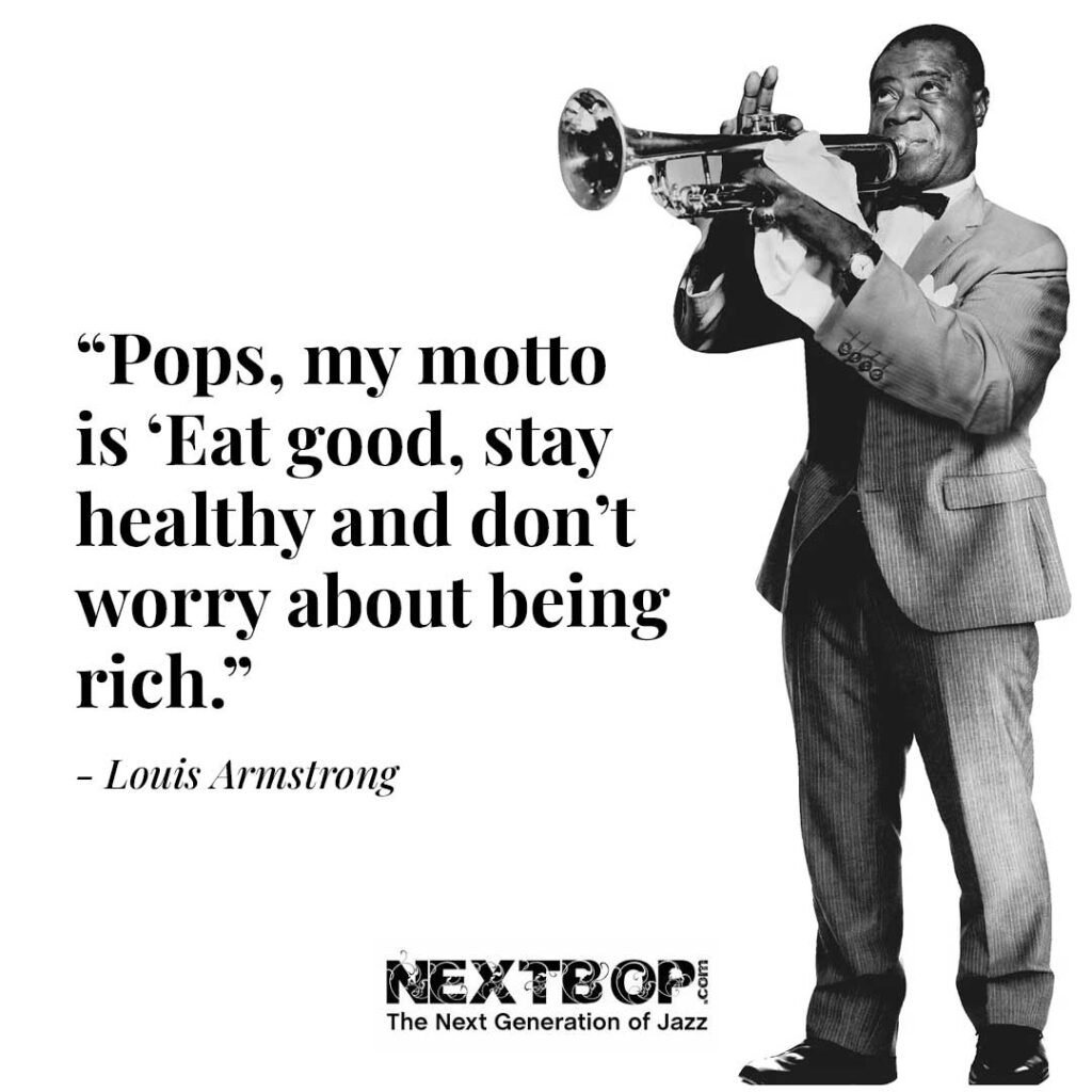 Our 23 Favorite Louis Armstrong Quotes - Nextbop Jazz