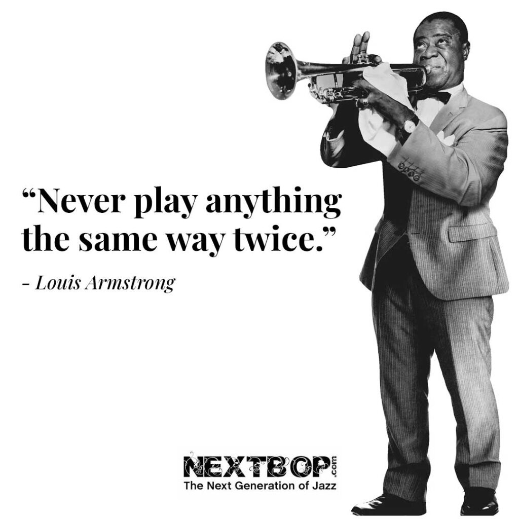 Our 23 Favorite Louis Armstrong Quotes - Nextbop Jazz